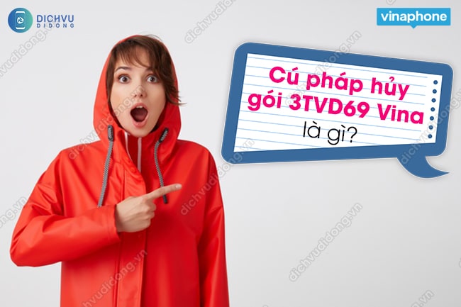 CÁCH HỦY GÓI 3VD69 VINAPHONE THÀNH CÔNG 100% - Dịch vụ Data Vinaphone